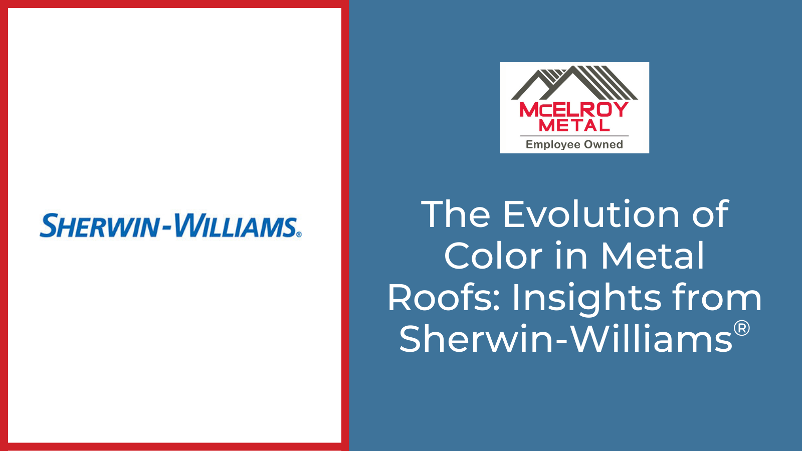 The Evolution of Color in Metal Roofs: Insights from Sherwin-Williams®