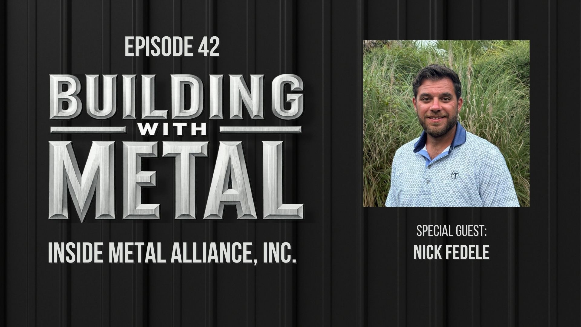 Inside Metal Alliance, Inc. With Nick Fedele