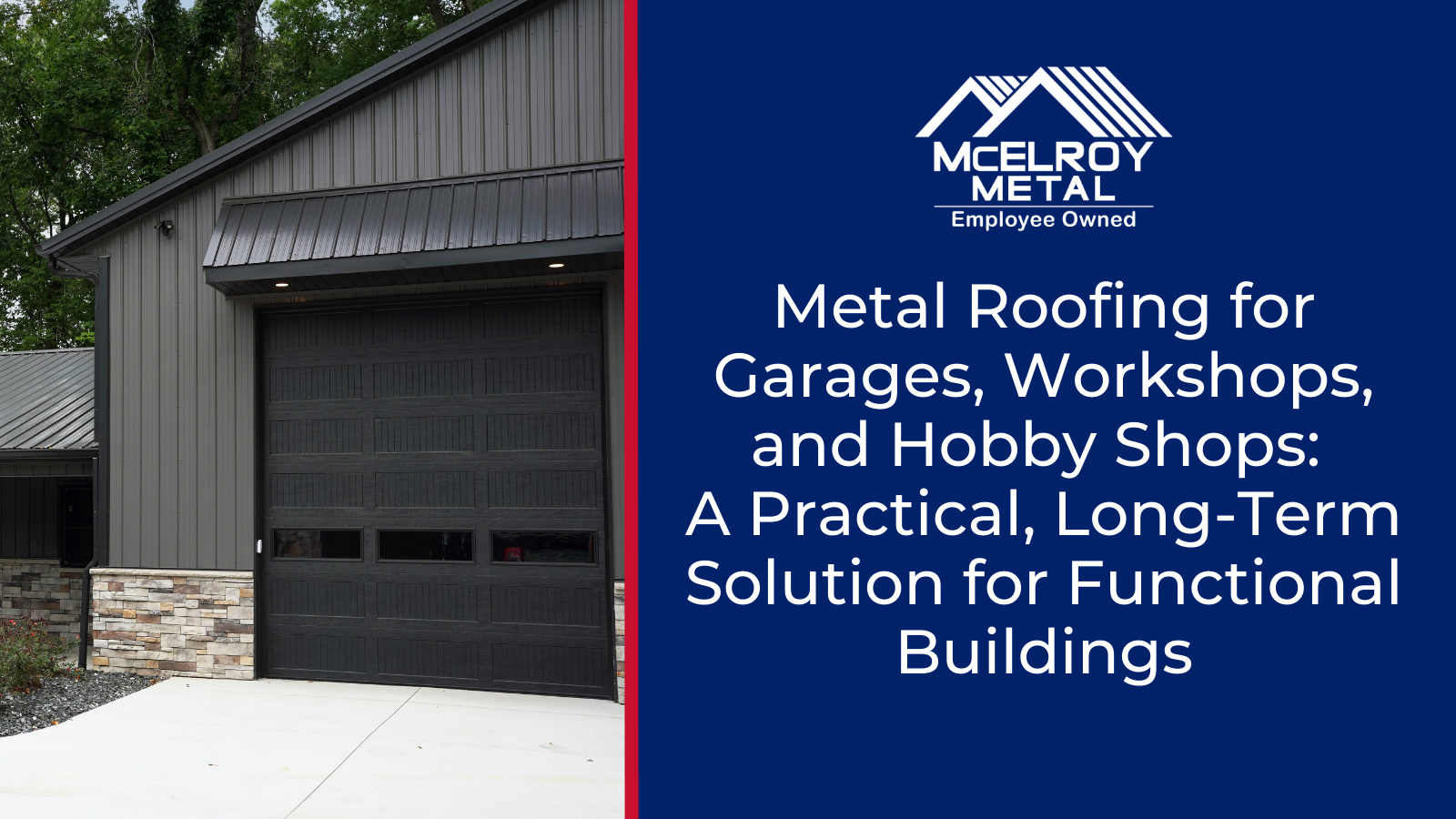 Metal Roofing for Garages, Workshops, and Hobby Shops: A Practical ...