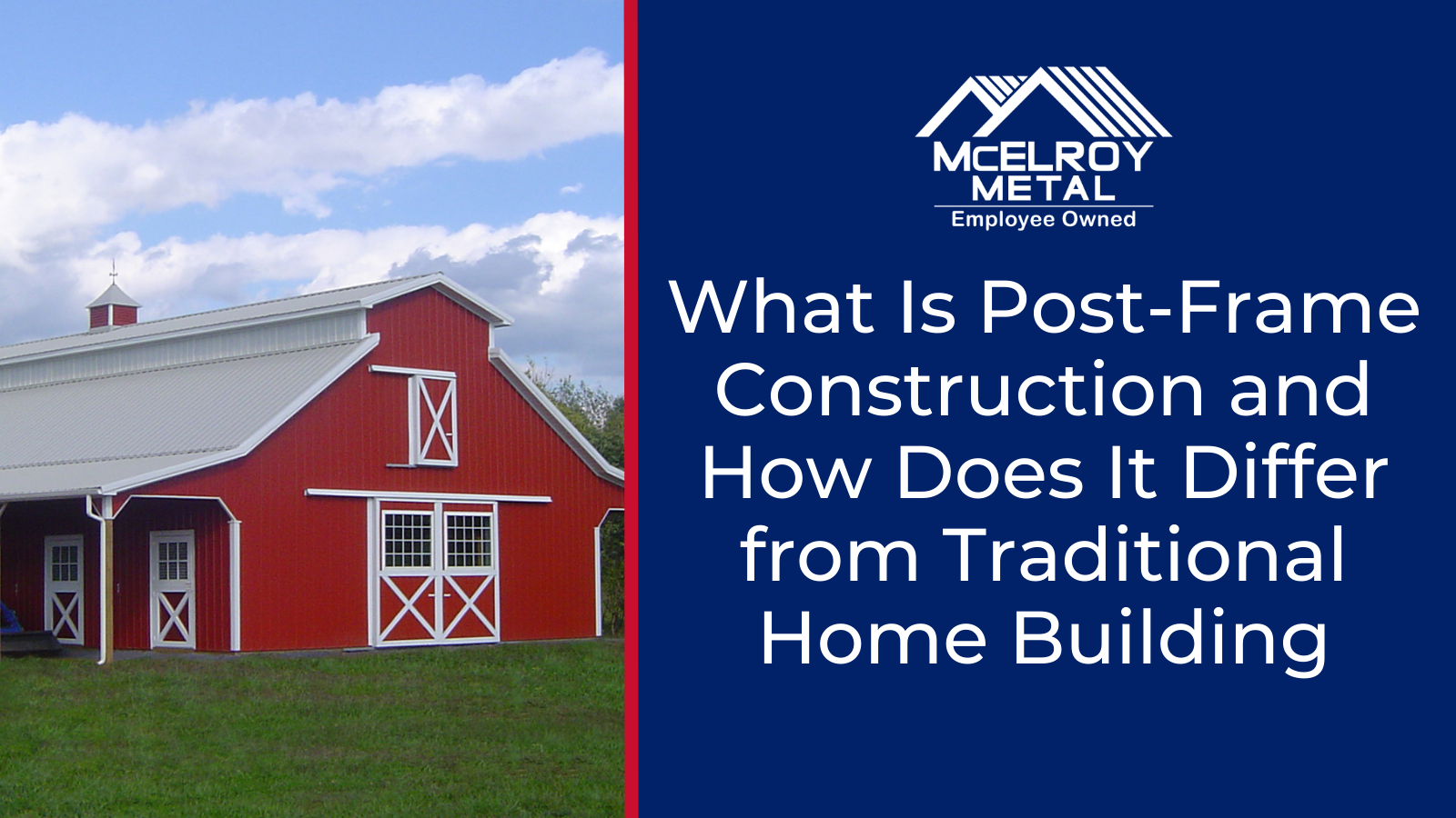 What Is Post-Frame Construction and How Does It Differ from Traditional ...